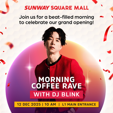 Sunway Square Mall – Opening Happenings